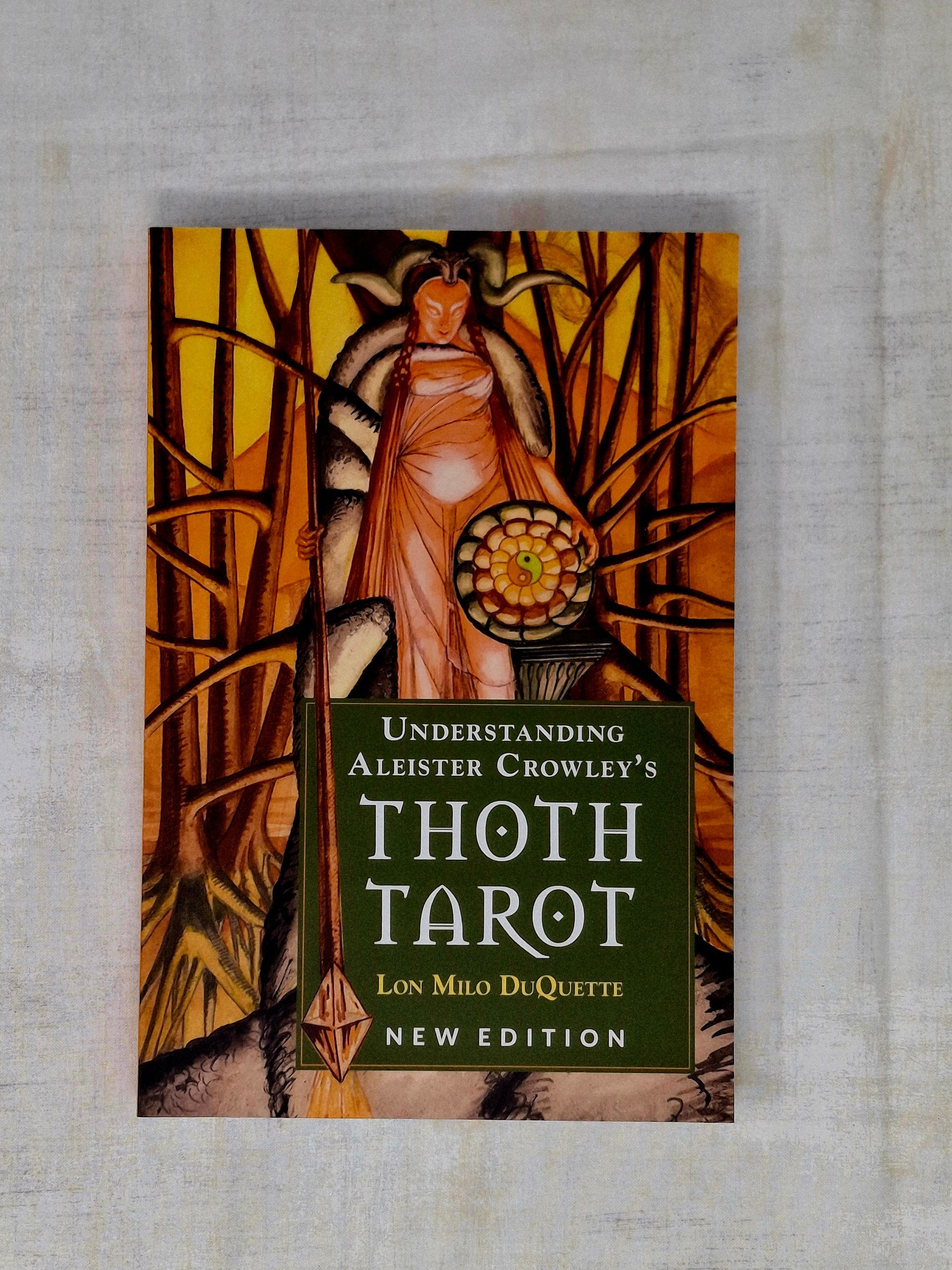 Thoth Tarot UNDERSTANDING ALEISTER CROWLEY'S THOTH TAROT By Lon Milo